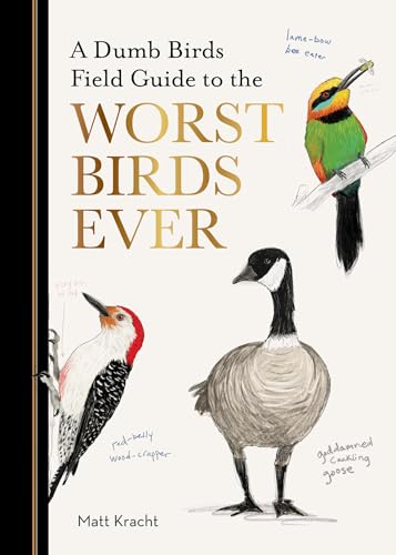 Dumb Birds Field Guide to the Worst Birds Ever – Little Professor
