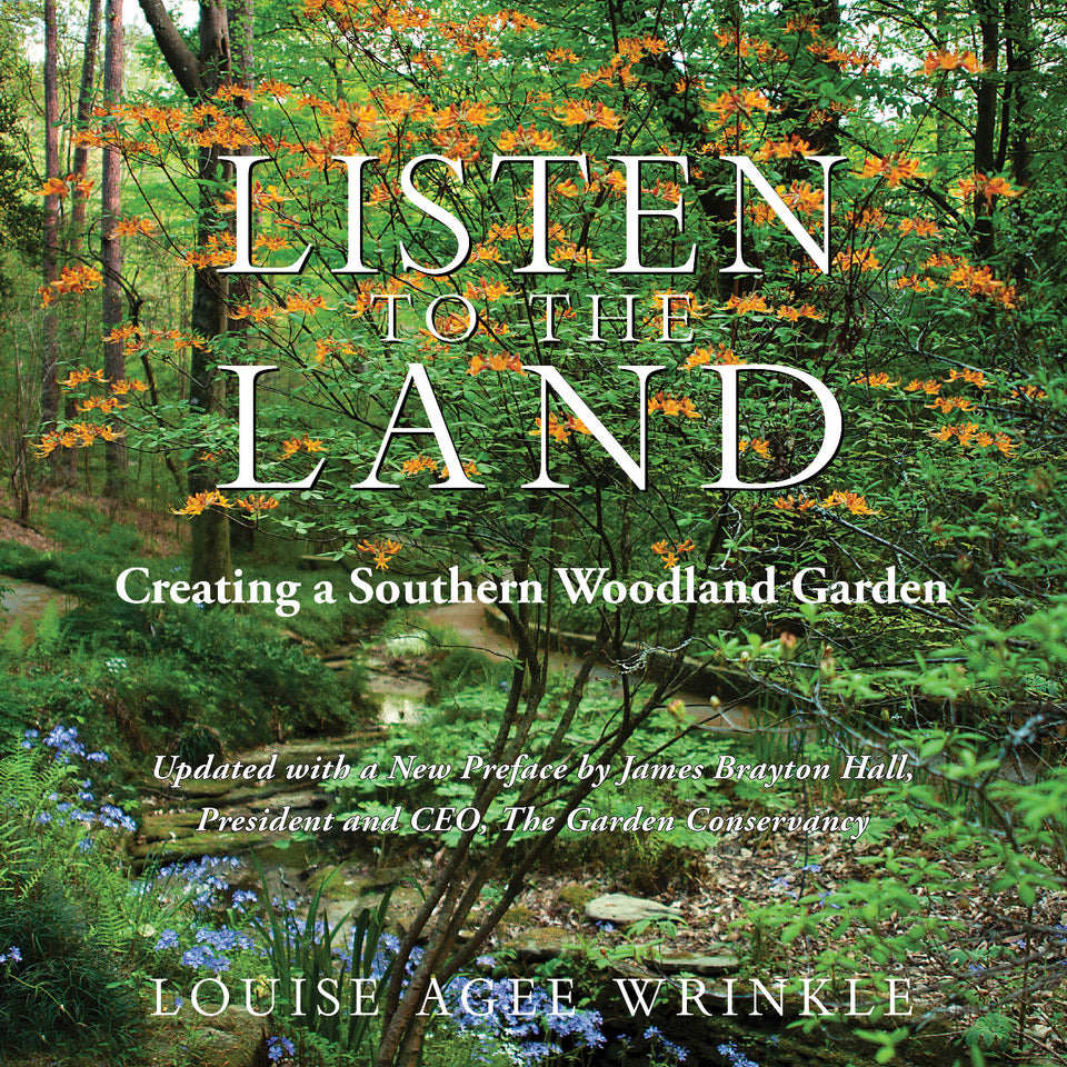 Listen to the Land: Creating a Southern Woodland Garden – Little Professor