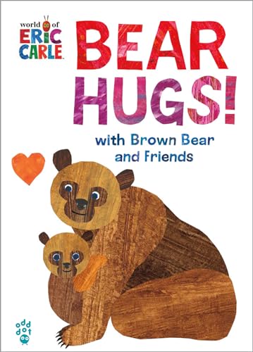 Bear Hugs! from Brown Bear and Friends (World of Eric Carle) – Little ...